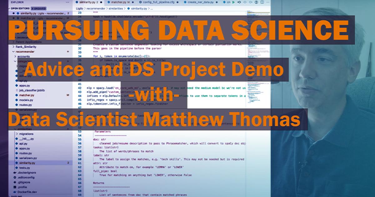 Pursuing Data Science: Advice and DS Project Demo with Data Scientist ...